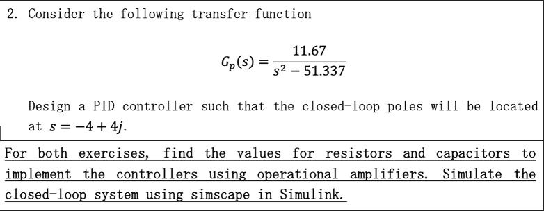 SOLVED: Consider the following transfer function: 11.67 Design a PID controller such that the ...