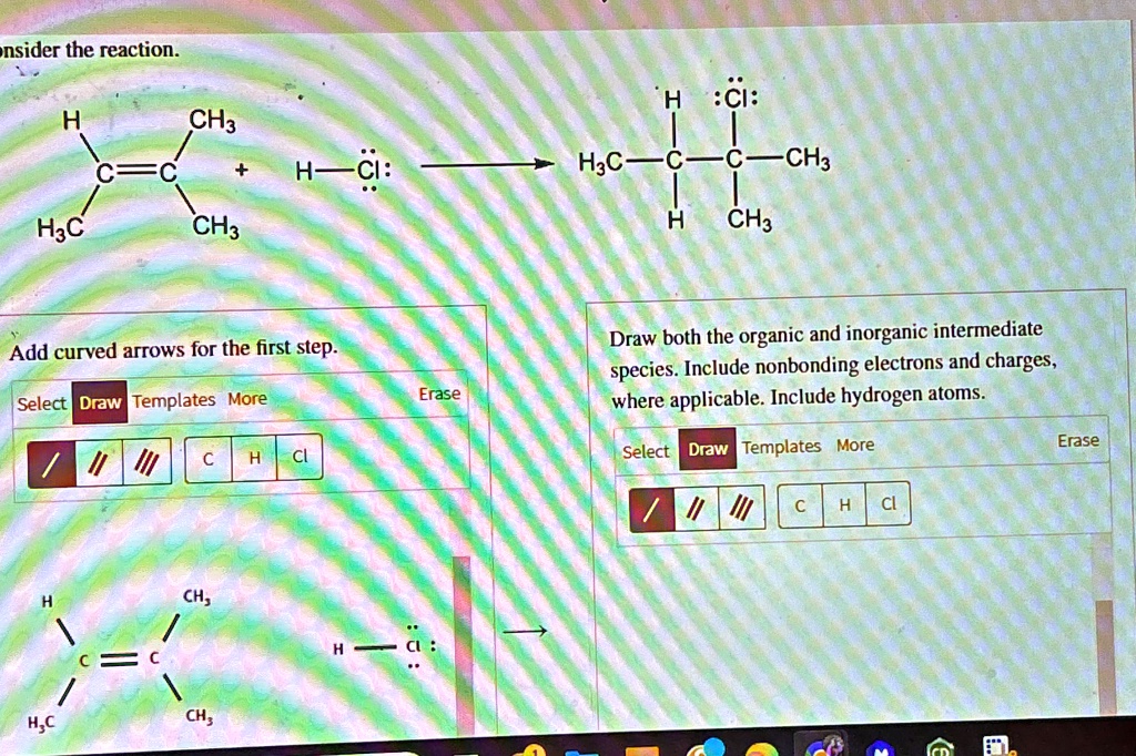 Consider the reaction: Add curved arrows for the first step. Consider the reaction: H-Cl: H CH3 ...