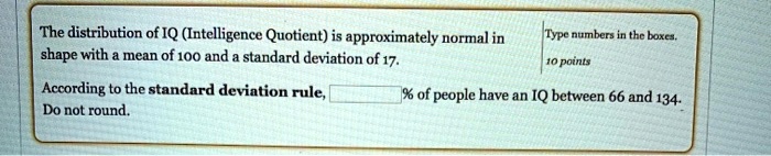 the distribution of iq intelligence quotient is approximately normal in ...