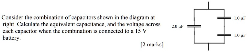 SOLVED: Consider the combination of capacitors shown in the diagram at right Calculate the ...