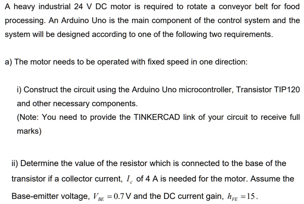 SOLVED: A heavy industrial 24 V Dc motor is required to rotate a conveyor belt for food ...