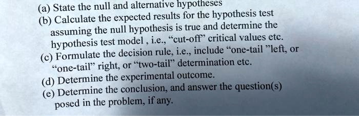 SOLVED: (a) State the null and alternative hypotheses (6) Calculate the ...