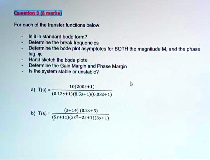 SOLVED: Text: Question 3 (6 marks) For each of the transfer functions ...