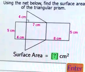 using the net below find the surface area the triangular prism surface ...