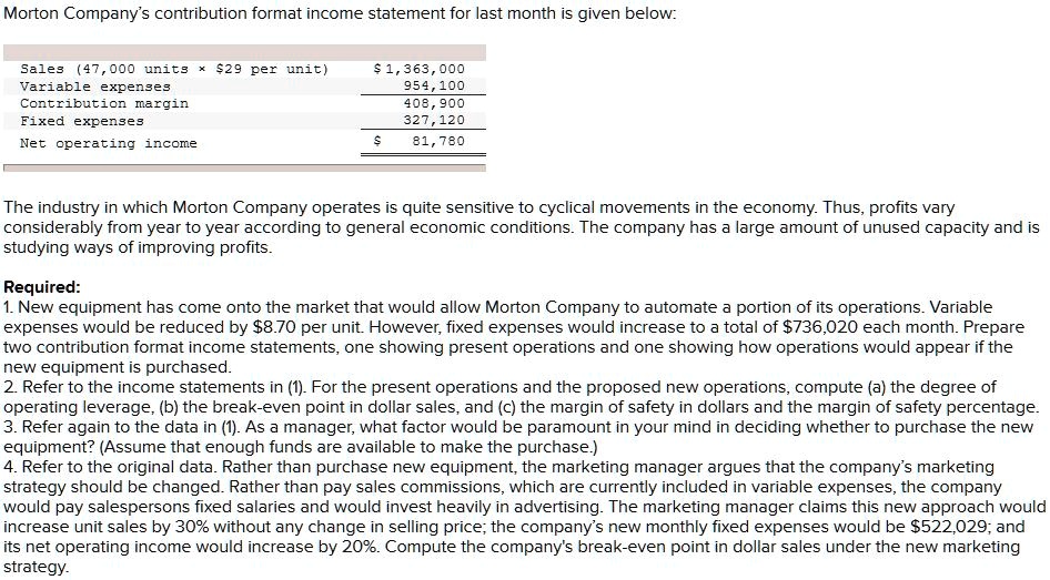 SOLVED: Morton Company's contribution format income statement for last ...