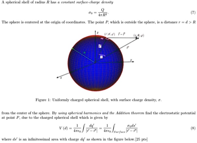 A spherical shell of radius R has a constant surface-charge density σ0 = (Q)/(4π R^2) (7) The ...