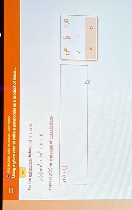 precalc 00 x using a given zero to write a polynomial as a product of linear a for the ...