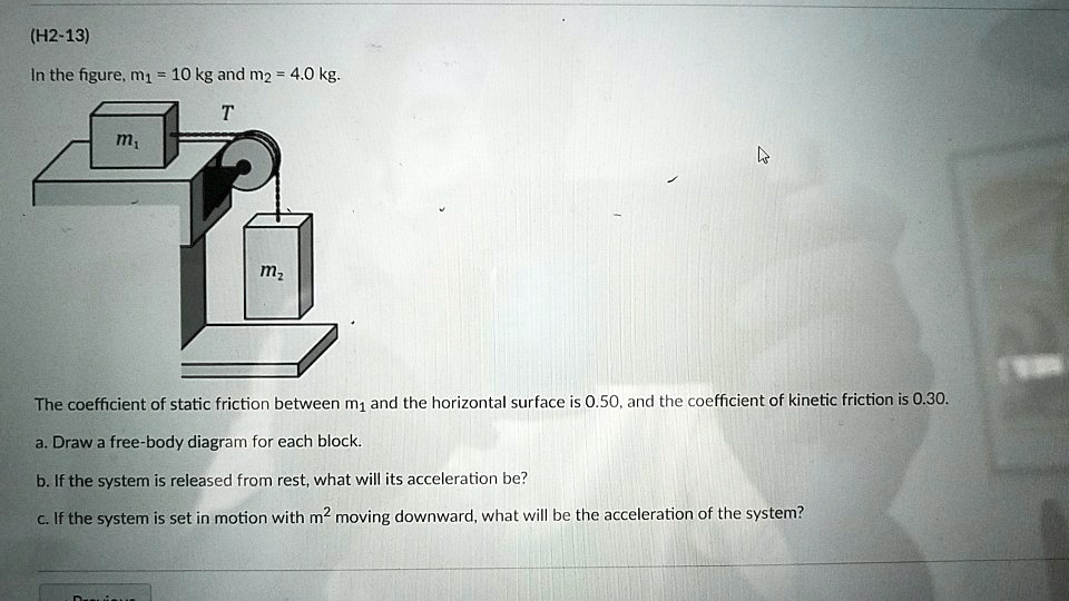h2 13 in the figure m1 10 kg and mz 40 kg mz the coefficient of static friction between m1 and ...