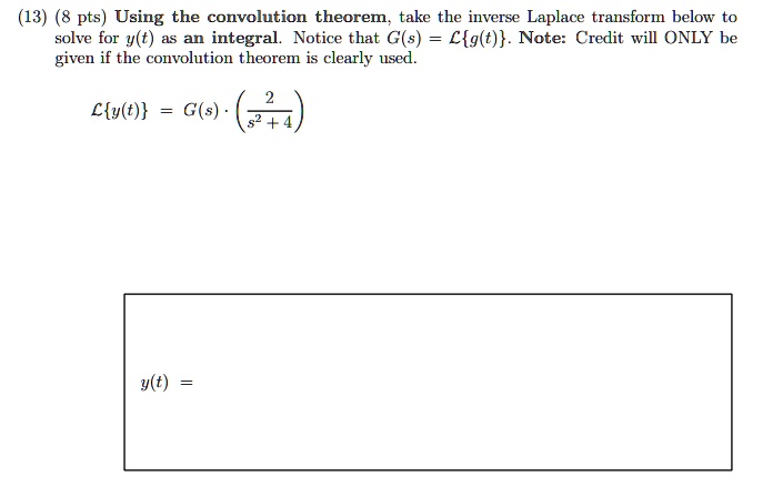 (13) pts) Using the convolution theorem take the inve… - SolvedLib