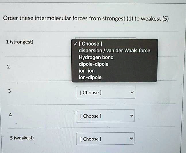 SOLVED:Order these intermolecular forces from strongest (1) to weakest ...