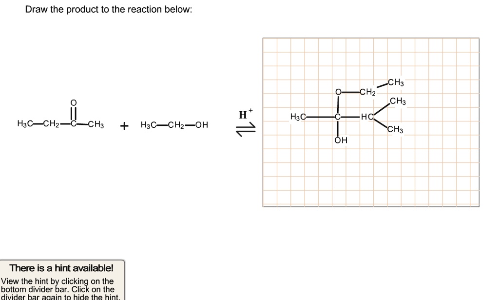SOLVED: Draw the product to the reaction below: -CH3 CH2 CH3 H HaC HC H3C CHz- C CH3 HaC CHz OH ...