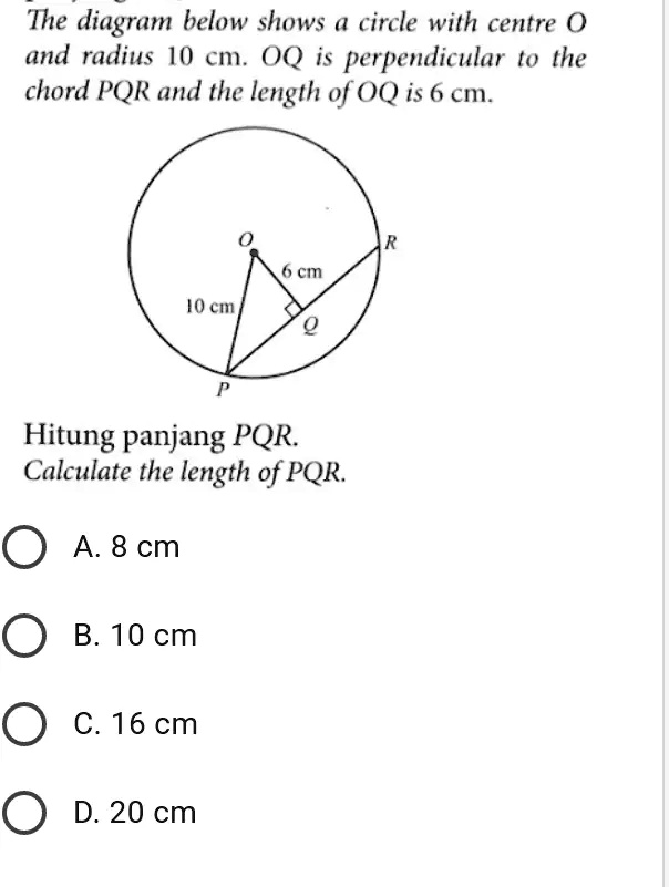 SOLVED: The diagram below shows a circle with center O and radius 10 cm: OQ is perpendicular to ...