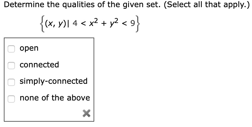 [GET ANSWER] determine the qualities of the given set select all that apply x yl 4 x2 y2 9 open ...