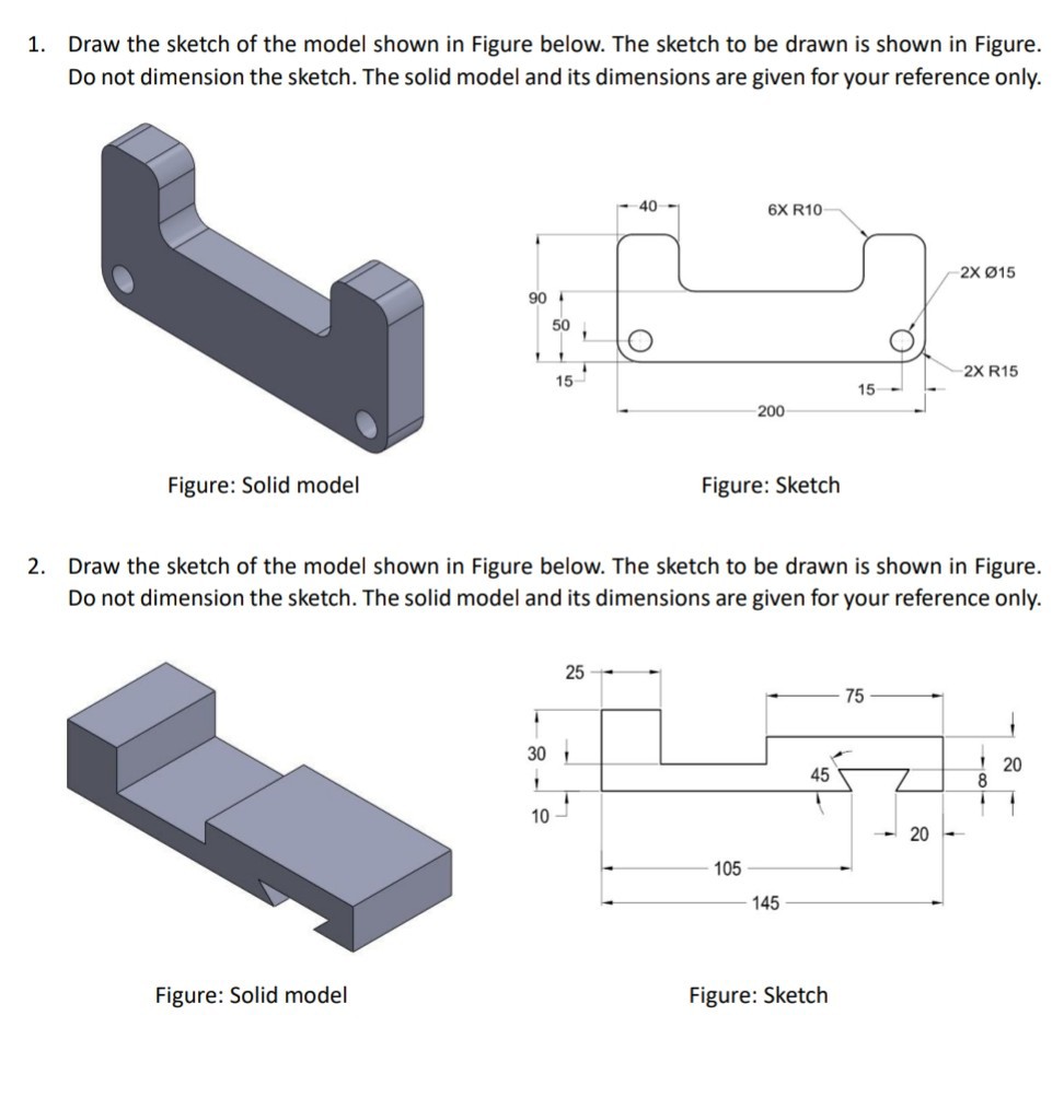 1 draw the sketch of the model shown in figure below the sketch to be ...