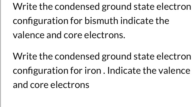 write the condensed ground state electron configuration for bismuth ...