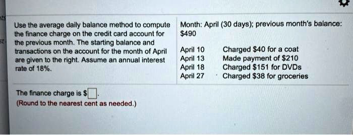 use the average daily balance method t0 compute month april 30 days ...