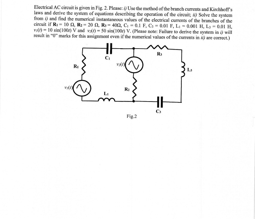 SOLVED: Text: An electrical AC circuit is given in Fig.2. Please: i. Use the method of branch ...