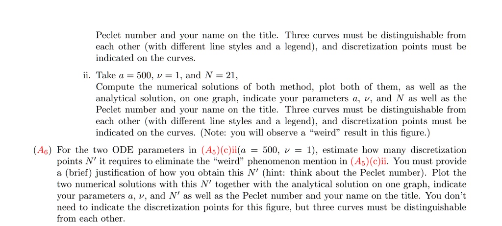 SOLVED: Peclet number and your name on the title. Three curves must be ...