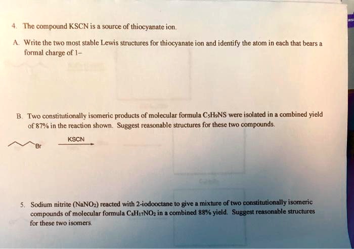 4. The compound KSCN is a source of thiocyanate ion. A. Write the two ...