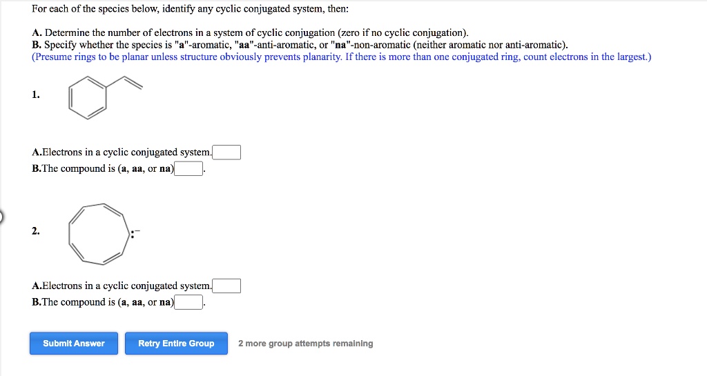 SOLVED: For each of the species below, identify any cyclic conjugated ...