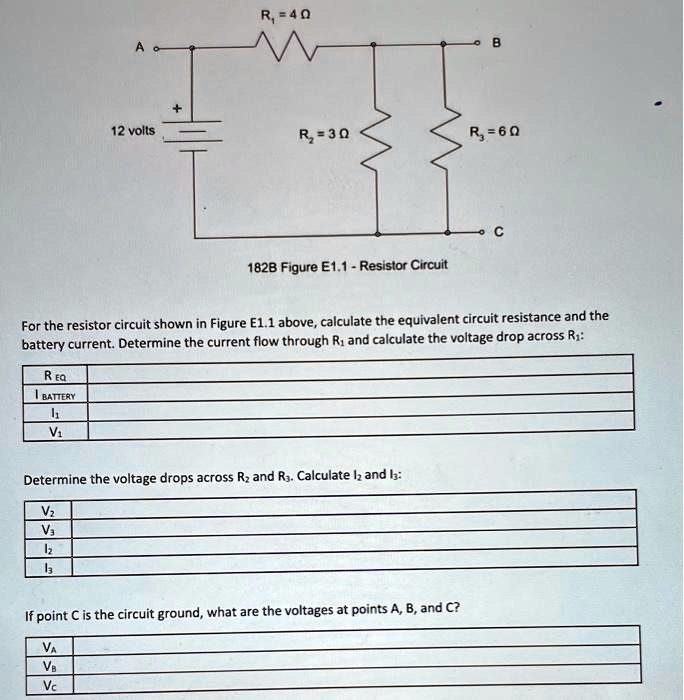 [GET ANSWER] R? = 4? A B +12 volts R? = 3? R? = 6? C 182B Figure E1.1 - Resistor Circuit For the ...