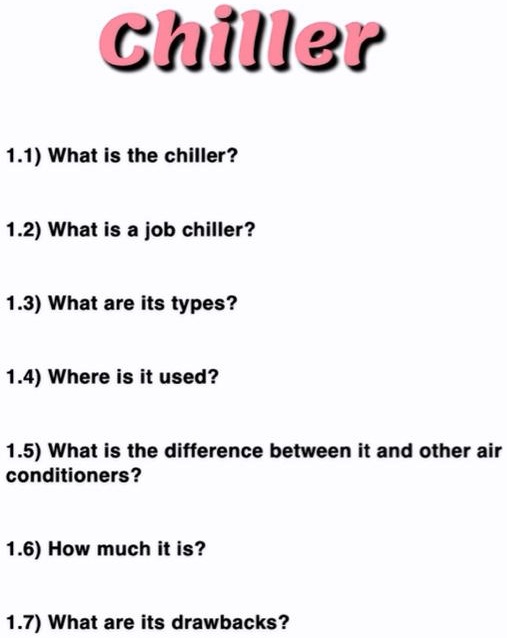 chiller 11 what is the chiller 12 what is a job chiller 13 what are its ...