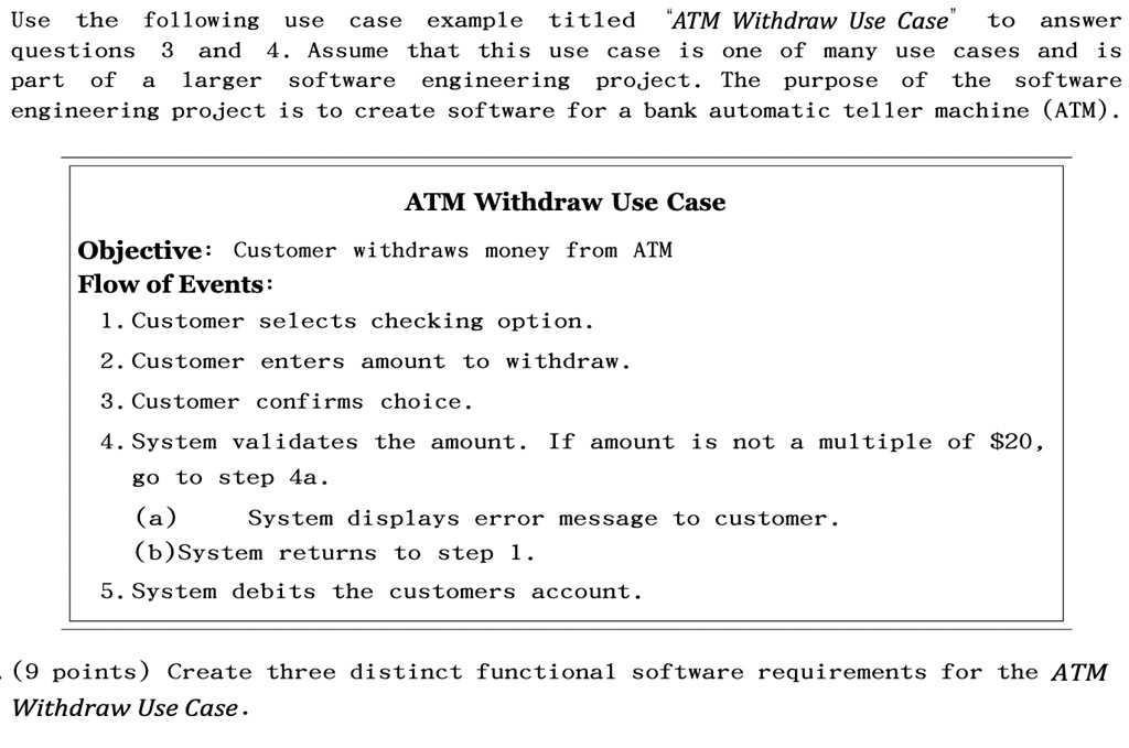 Use the following use case example titled "ATM Withdraw Use Case" to answer questions 3 and 4 ...