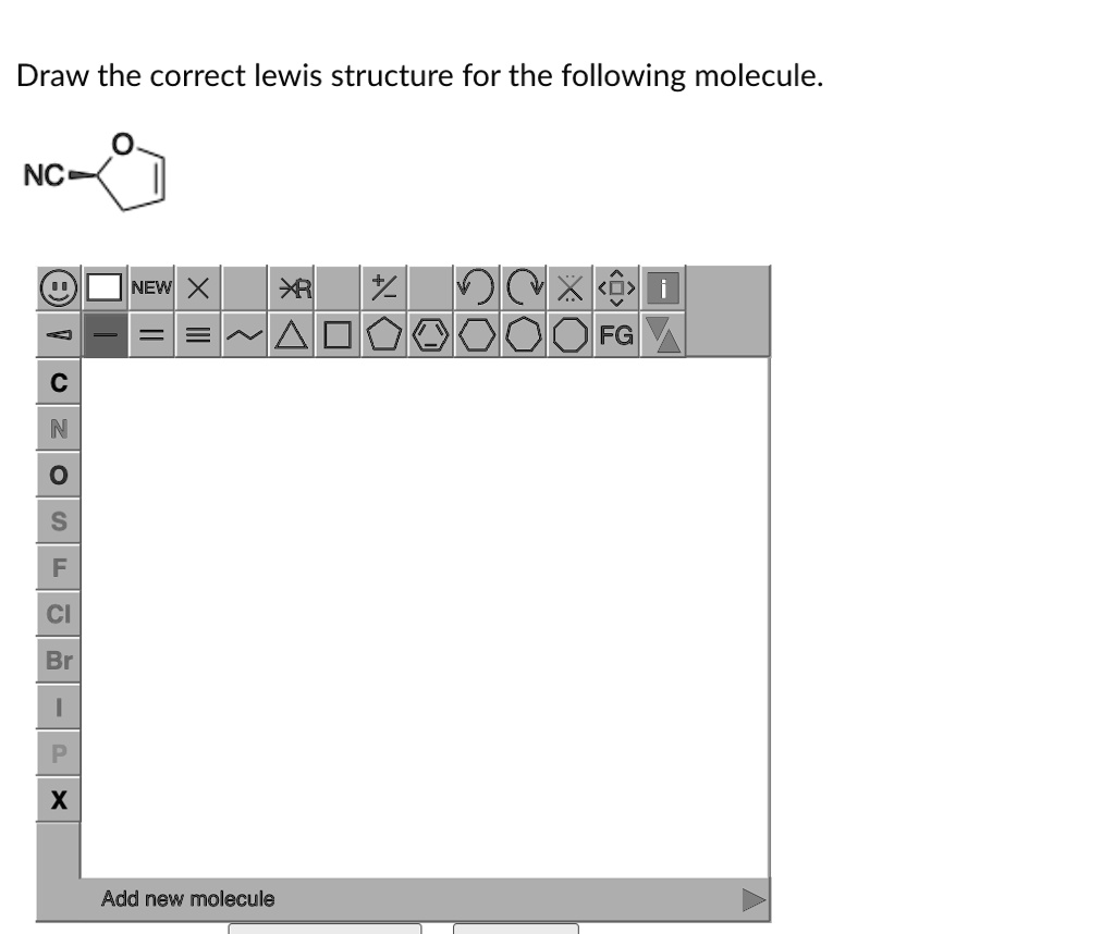 Draw the correct lewis structure for the following molecule. NC C N O S ...