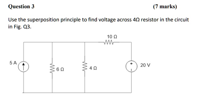 SOLVED: Use the superposition principle to find the voltage across the 4-ohm resistor in the ...