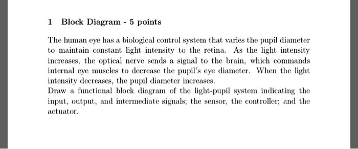 SOLVED: Block Diagram - 5 points The human eye has a biological control ...