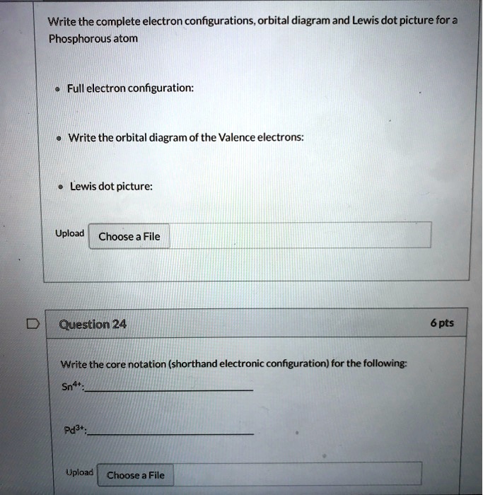 Write the complete electron configurations, orbital diagram and Lewis ...