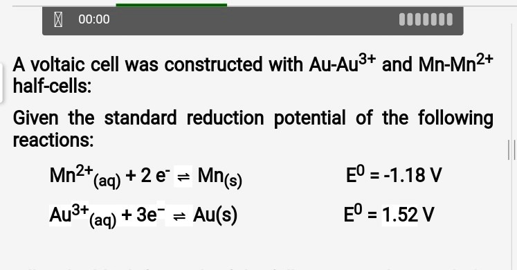 oo00 a voltaic cell was constructed with au au3 and mn mn2 half cells ...