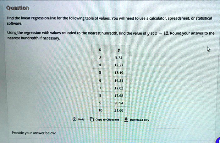 Find The Linear Regression Line For The Following Table Of Values You Will Need To Use A