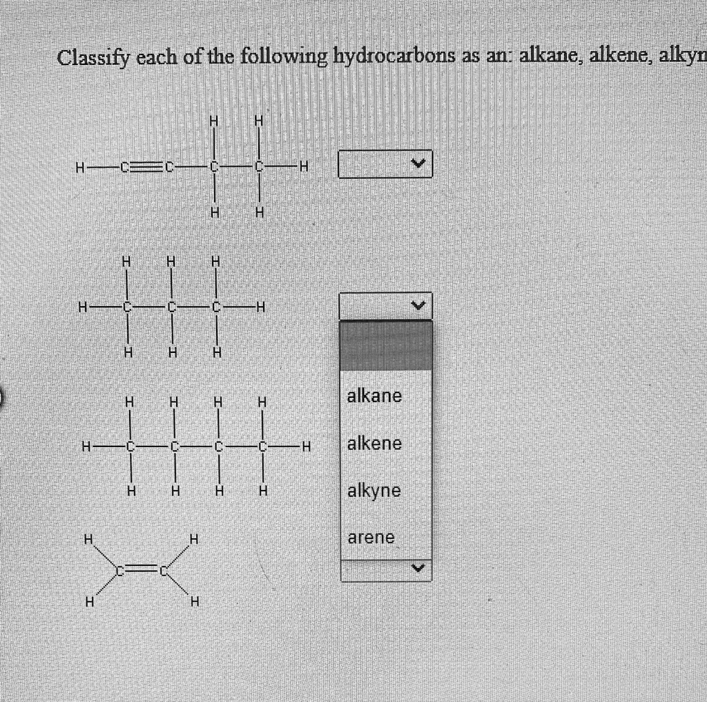 SOLVED: Classify each of the following hydrocarbons as an alkane ...