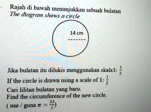 rajah di bawah menunjukkan sebuah bulatan the diagram shows a circle 14 ...