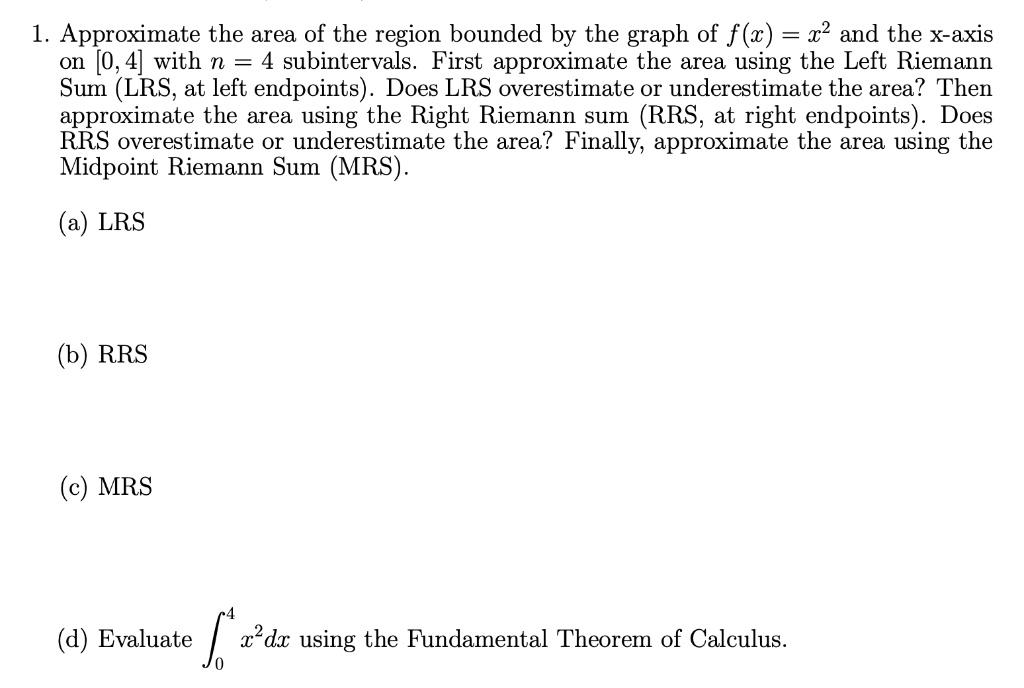 1. Approximate the area of the region bounded by the graph...