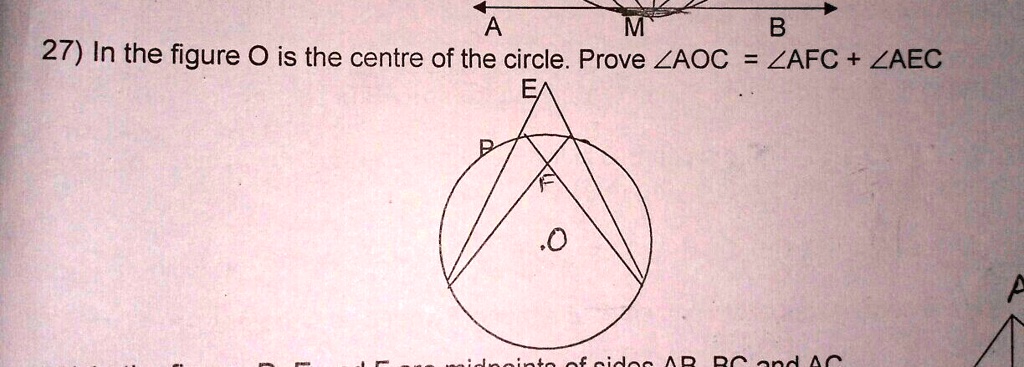 SOLVED: In the figure, O is the center of a circle. Prove that angle AOC = angle AFC + angle AEC.