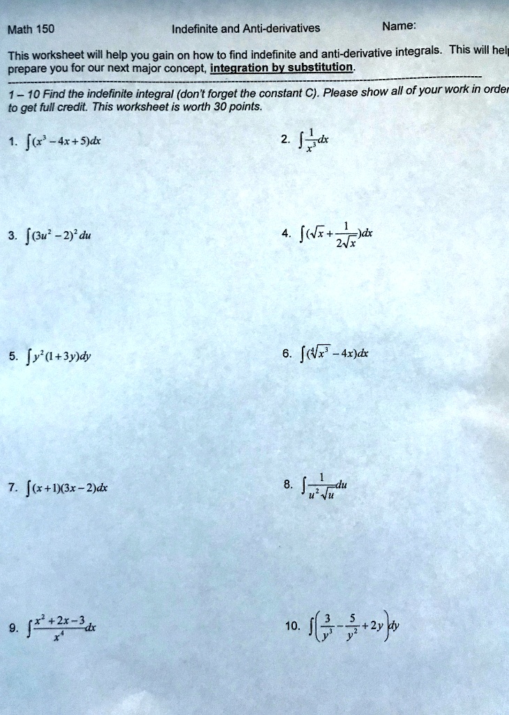 SOLVED: Math 150 Indefinite and Anti-derivatives Name: This worksheet ...