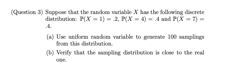 SOLVED: (Question 3) Suppose that the random variable X has the ...