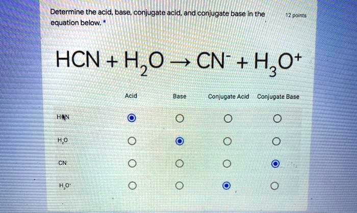 SOLVED: Determine the acid, base, conjugate acid, and conjugate base in ...