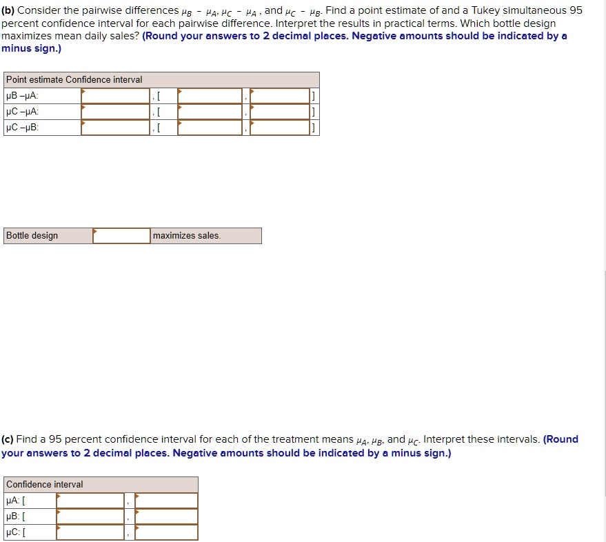 SOLVED: (b) Consider the pairwise differences PB KA; PC and KB; Find point estimate of and Tukey ...