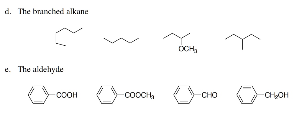SOLVED: The branched alkane OCH3 The aldehyde COOH COOCH3 CHO CH2OH