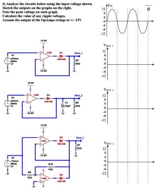 4) Analyze the circuits below using the input voltage shown. Sketch the outputs on the graphs on ...