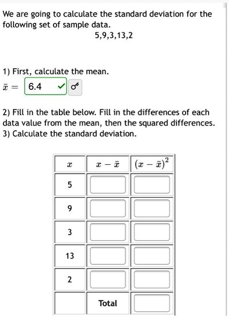 SOLVED: We are going to calculate the standard deviation for the following set of sample data. 5 ...