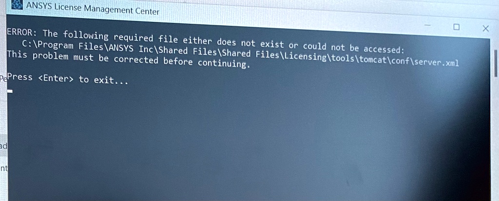 ANSYS License Management Center ERROR: The following required file either does not exist or ...