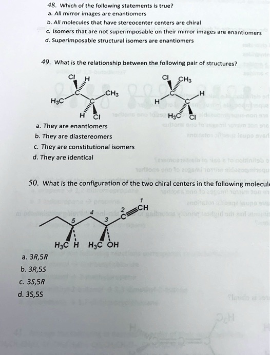 SOLVED: Which of the followlng statements true? AIlmirro images are enantiomers AIl molecules ...