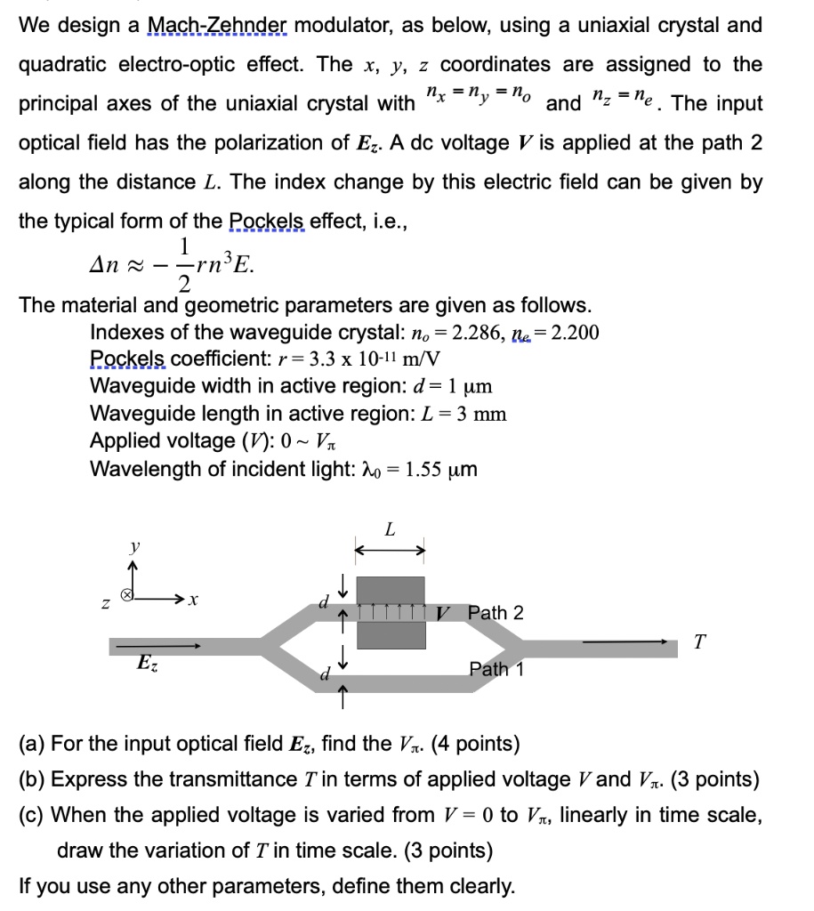 SOLVED: We design a Mach-Zehnder modulator, as shown below, using a ...