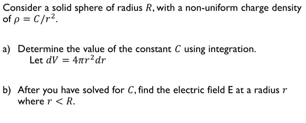 Consider a solid sphere of radius R, with a non-uniform charge density ...