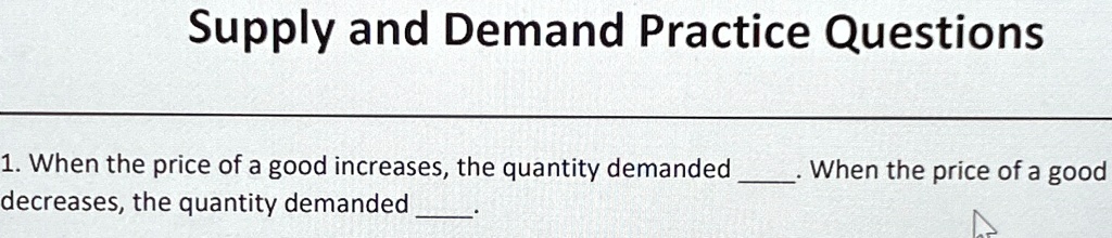 VIDEO solution: Supply and Demand Practice Questions When the price of ...