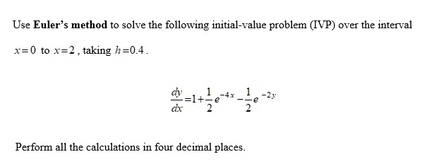 SOLVED:Use Euler s method to solve the following initial-value problem ...